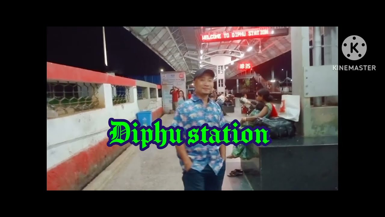 ||Diphu Train Station||Assam rifles training centre||Karbi Anglong ...