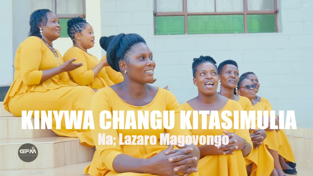 KINYWA CHANGU KITASIMULIA (Official Music Video) - Kwaya ya Mt ...