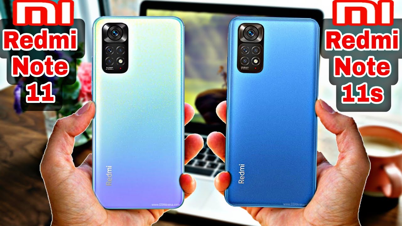 xiaomi redmi Note 11 vs Xiaomi Redmi Note 11s ||مقارنة شاملة - YouTube