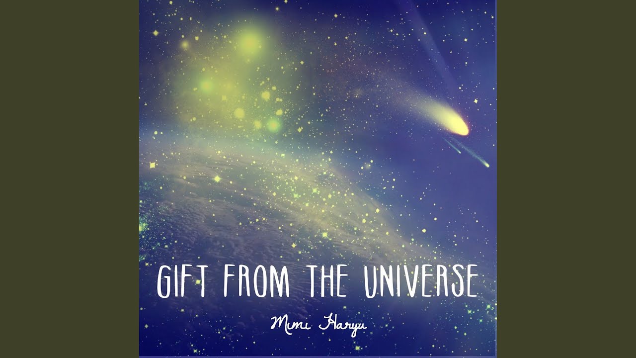 Gift From The Universe - YouTube