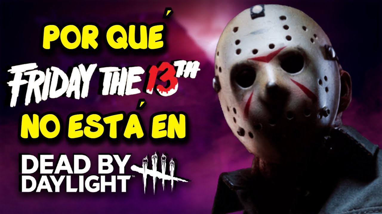 🪓Por esta RAZÓN JASON VOORHEES NO ESTÁ en DEAD BY DAYLIGHT - YouTube