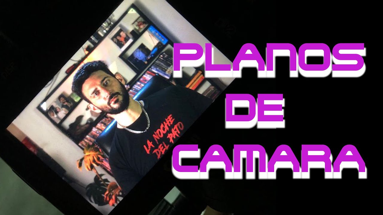 PLANOS DE CAMARA PARA CINE Y FOTOGRAFIA- CAMERA PLANS FOR FILM AND ...