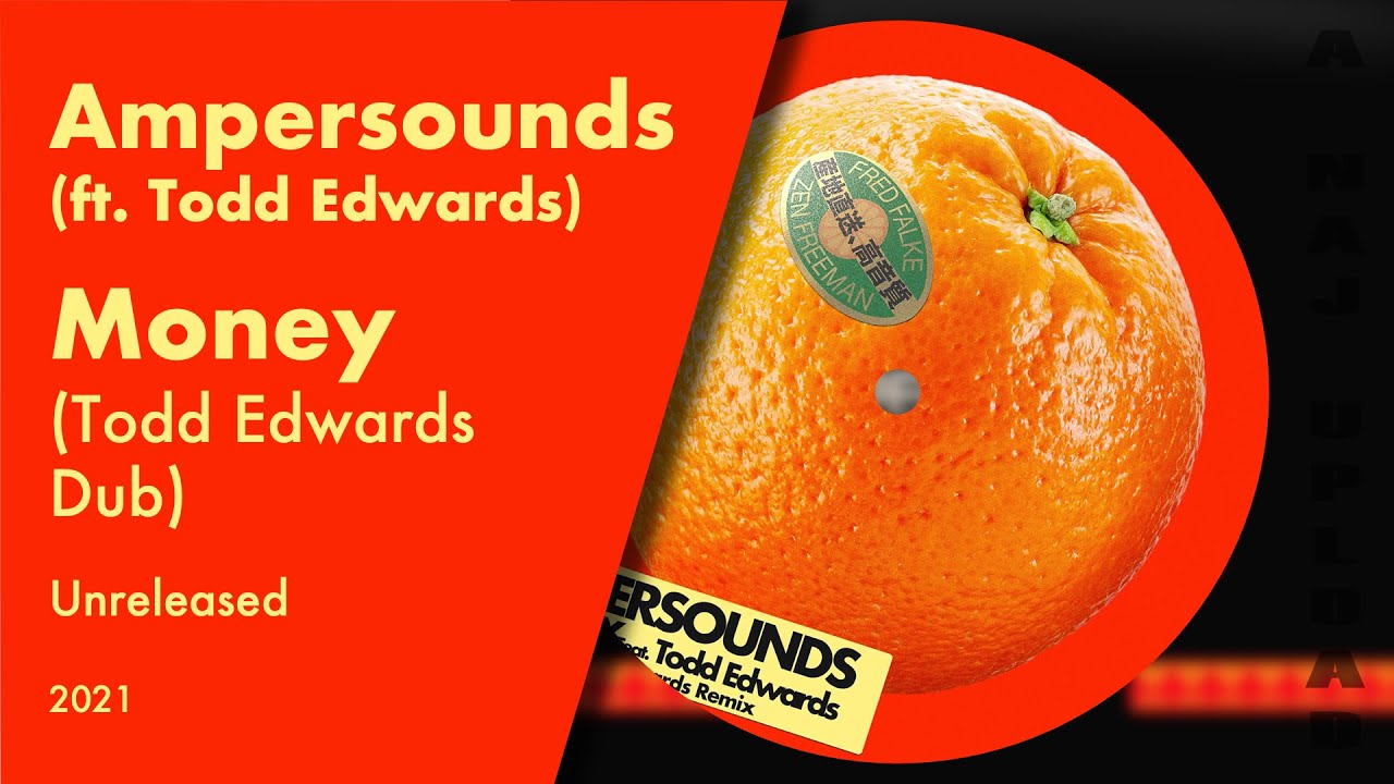 Ampersounds (ft. Todd Edwards) - Money (Todd Edwards Dub) - YouTube