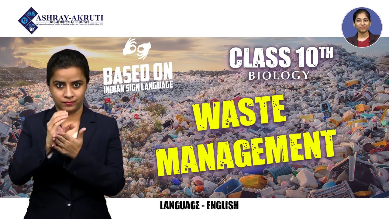 10th Class Biology || Waste Management || Lessons in sign Language for ...