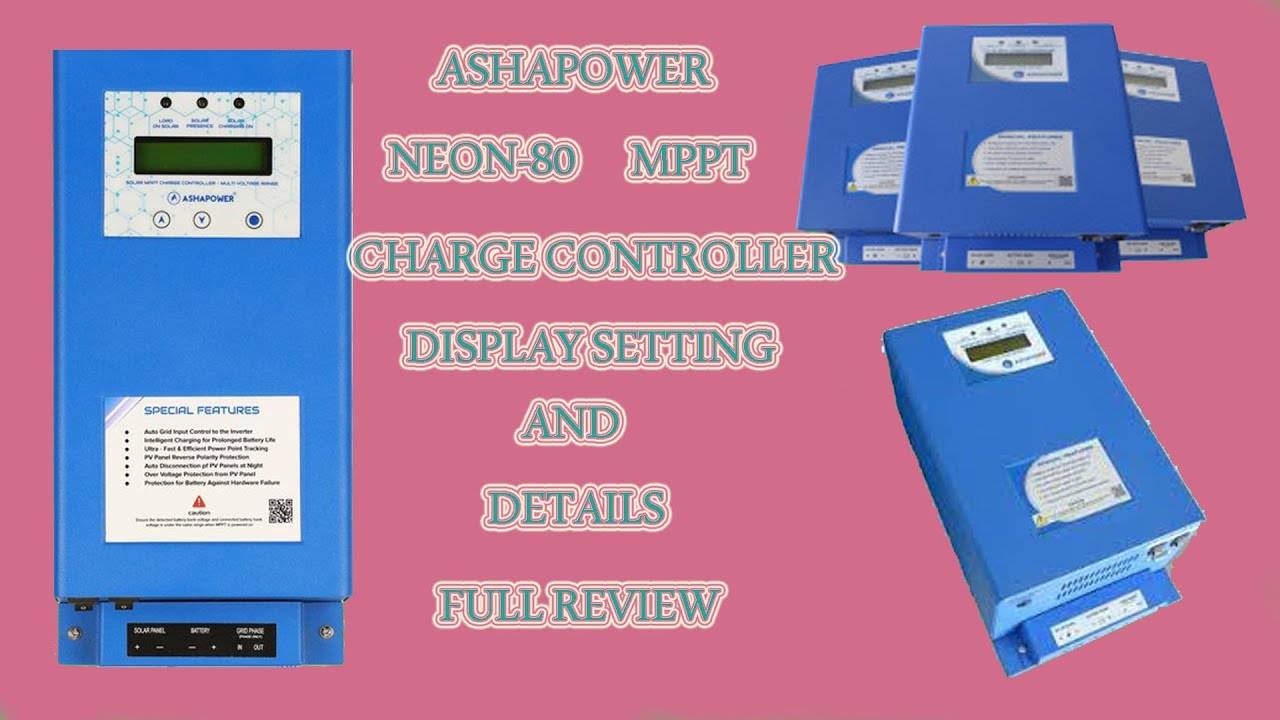 Ashapower MPPT Charge Controller Neon 80 Display Setting And Details ...