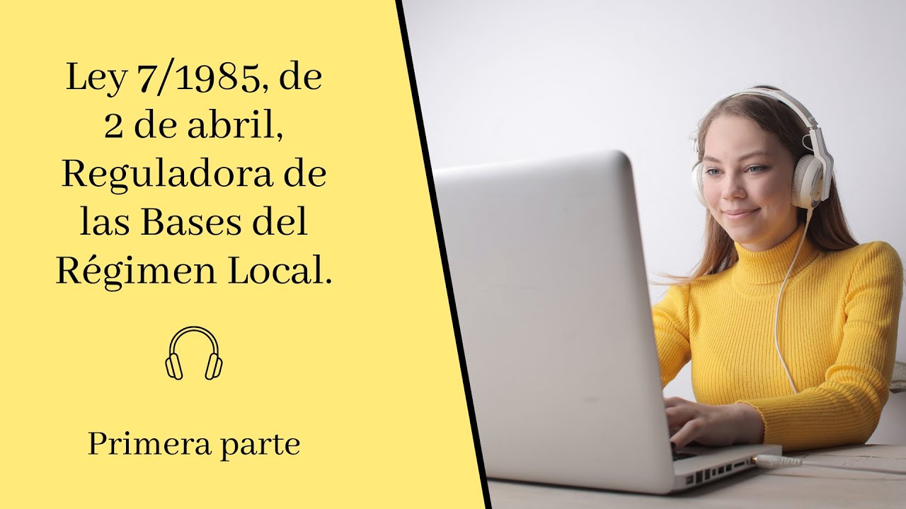 Título I 📖 Ley 7/1985, Reguladora de las Bases del Régimen Local 📖 - 🎧 ...