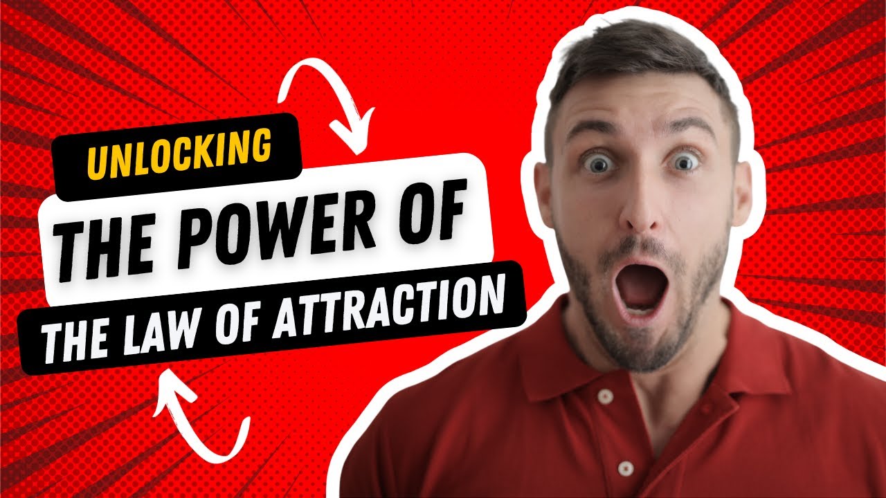 How To Unlock the Power of Law of Attraction And Unleash Your Full ...