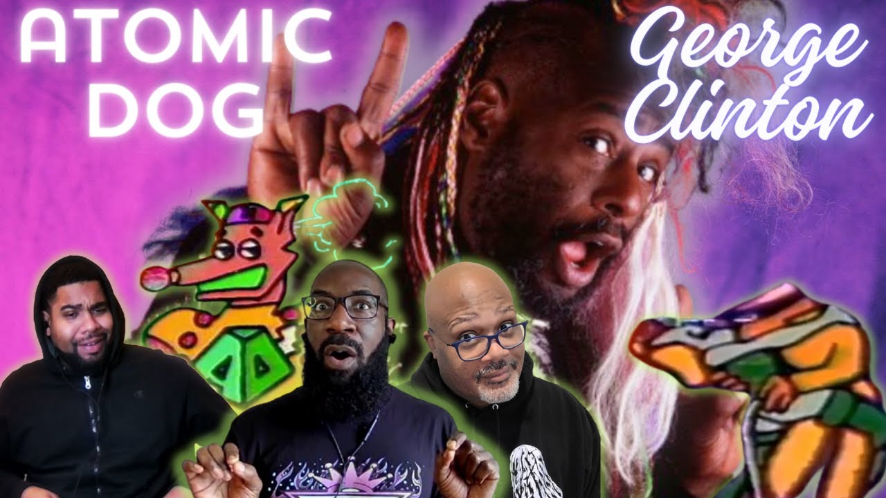 George Clinton' - 'Atomic Dog' Reaction! The Carnal Desire to Pursue ...