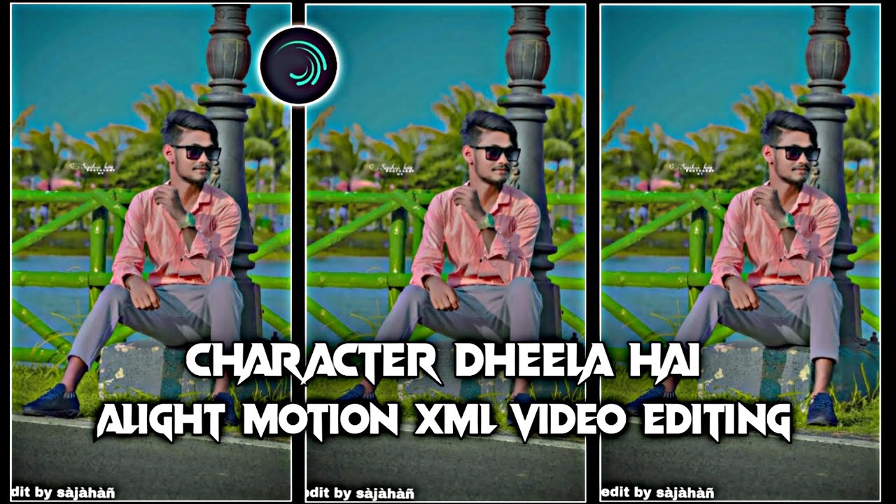 CHARACTER DHEELA HAI🤤 ALIGHT MOTION XML VIDEO EDITING 😱XML LINK IN ...