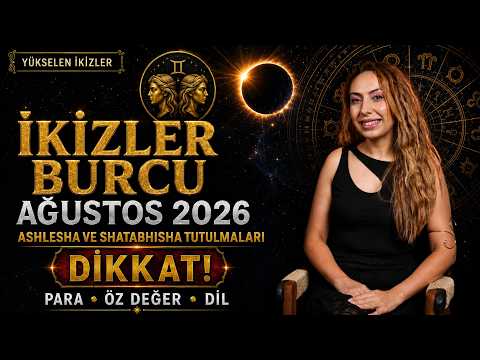Yükselen İkizler Ağustos 2026 | Para, Öz Değer ve Dille Gelen Uyanış
