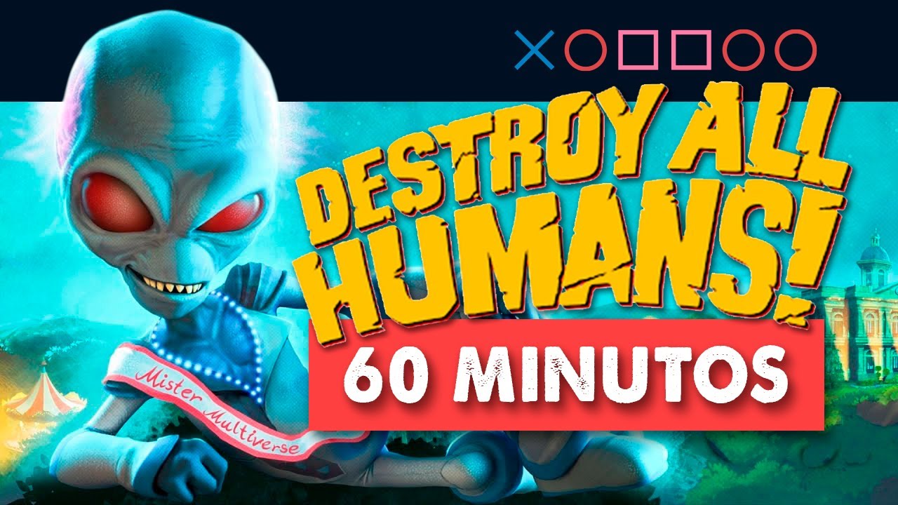 DESTROY ALL HUMANS REMAKE // SUB ESPAÑOL // PRIMEROS 60 MINUTOS // SIN ...