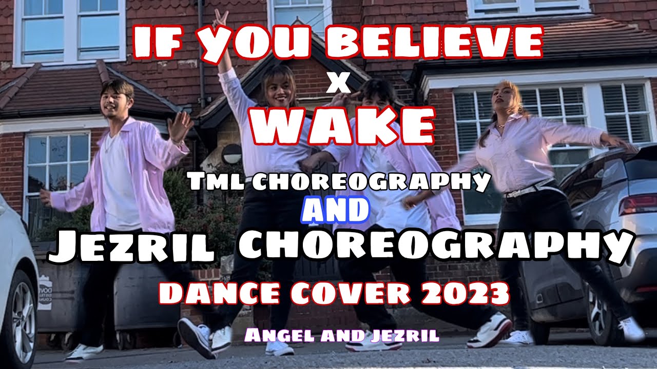 (IF YOU BELIEVE X WAKE) DANCE COVER-Angel and jezril (JEZRIL ...