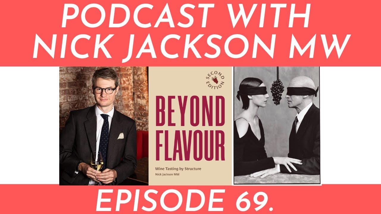 Nick Jackson: Blind Tasting Beyond Flavour / Wine Ghosts Podcast Ep. 69 ...