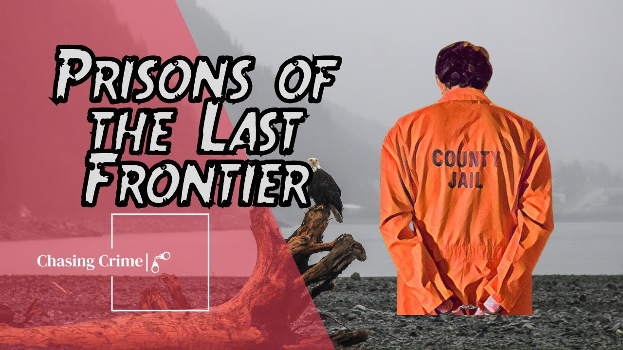 Alaska State Prisons: The Dangerous Penitentiaries of the Last Frontier ...
