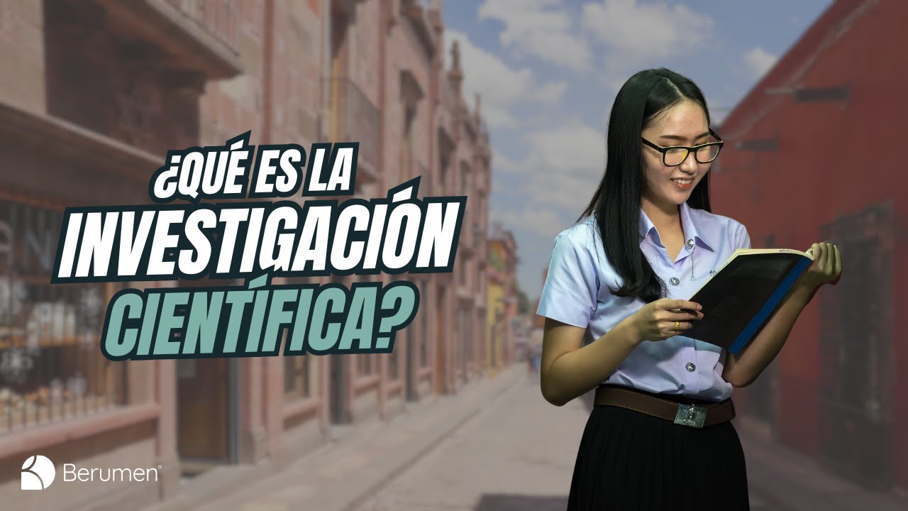 ¿Cuál es la importancia de la investigación científica? | Berumen - YouTube