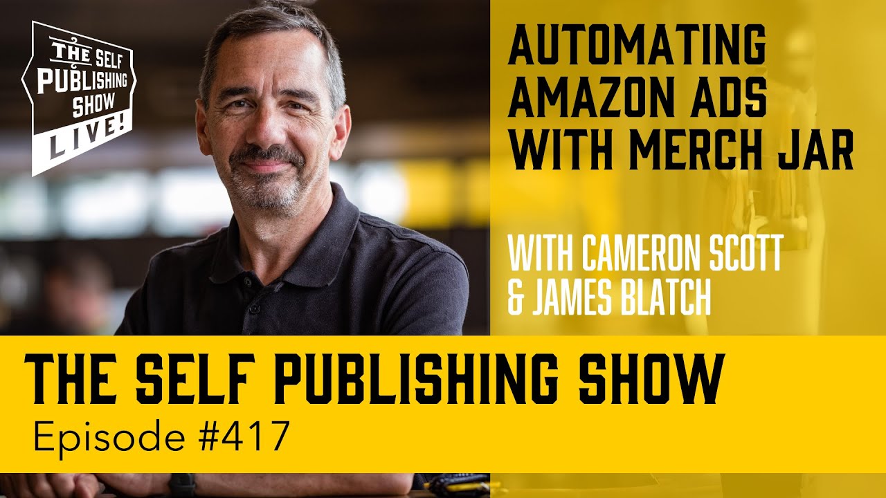 (The Self Publishing Show, episode 417) Automating Amazon Ads with ...