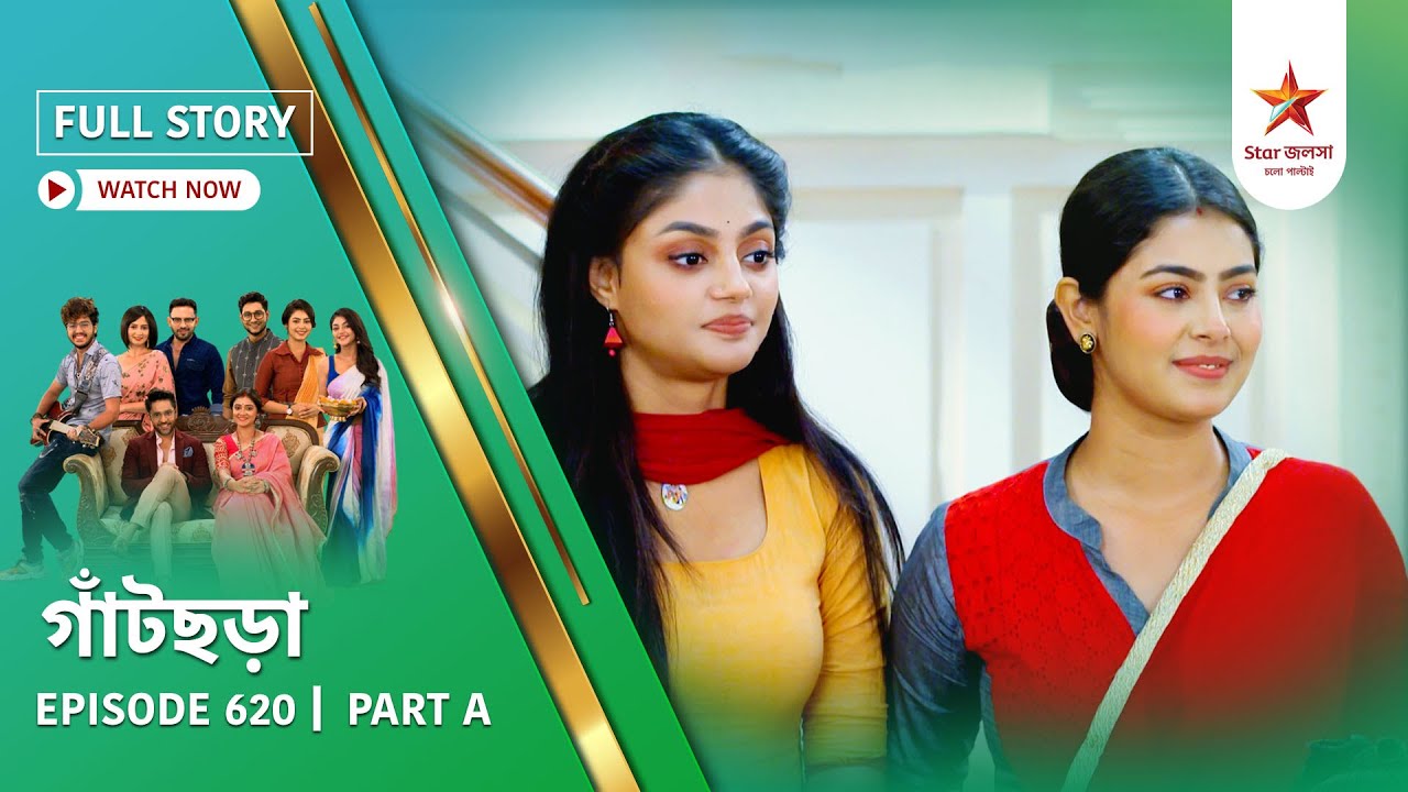Full Story | Gaatchora | Episode 620 | Part A - YouTube