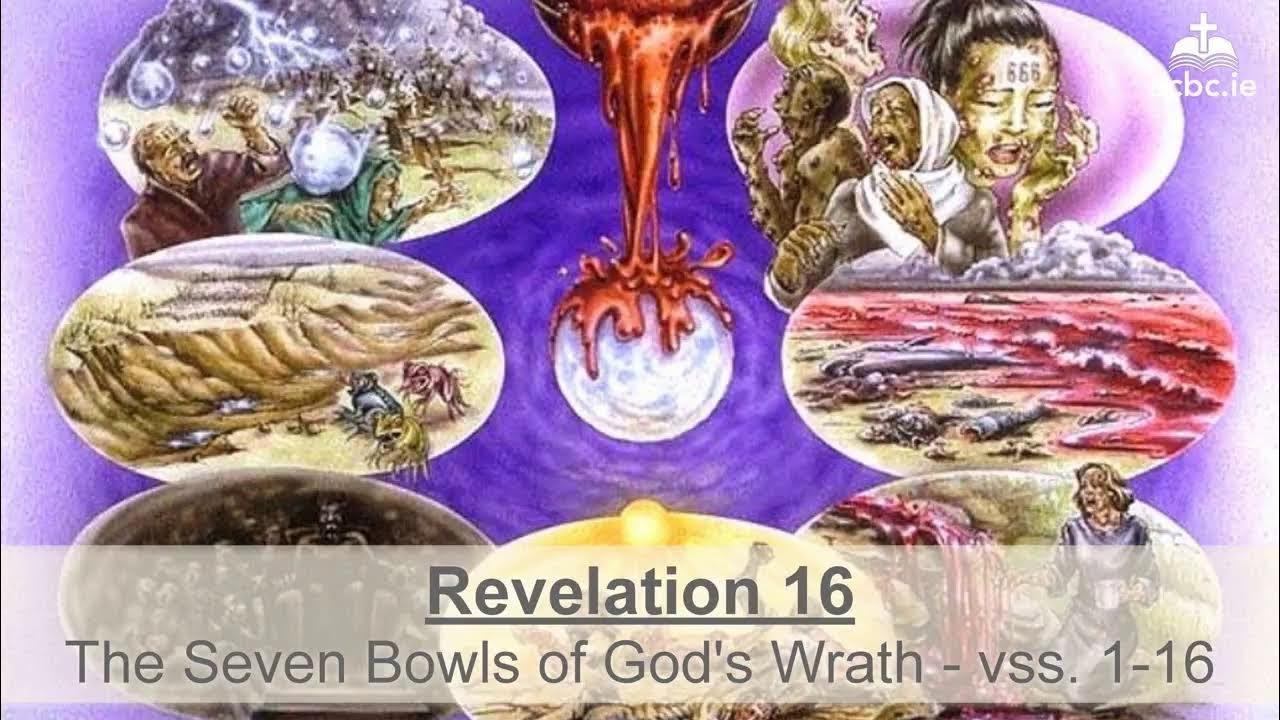 24.11.06 The Seven Bowls of God's Wrath - Revelation 16b - Verse-by ...