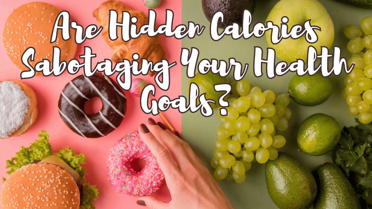 The Shocking Truth About Hidden Calories - YouTube