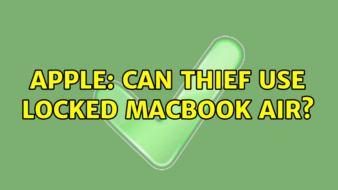 Apple Can Thief Use Locked MacBook Air YouTube apple-can-thief-use-locked-macbook-air-youtube