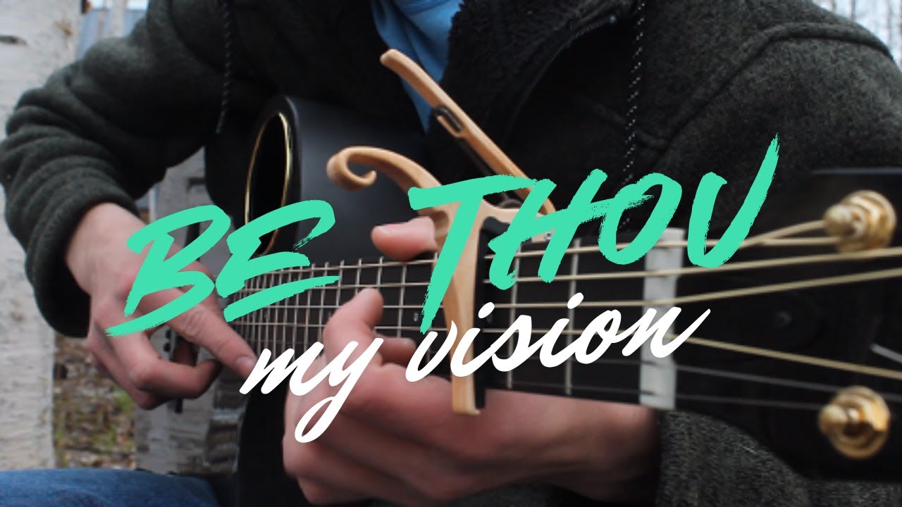 Be Thou My Vision | Fingerstyle Guitar Cover - YouTube