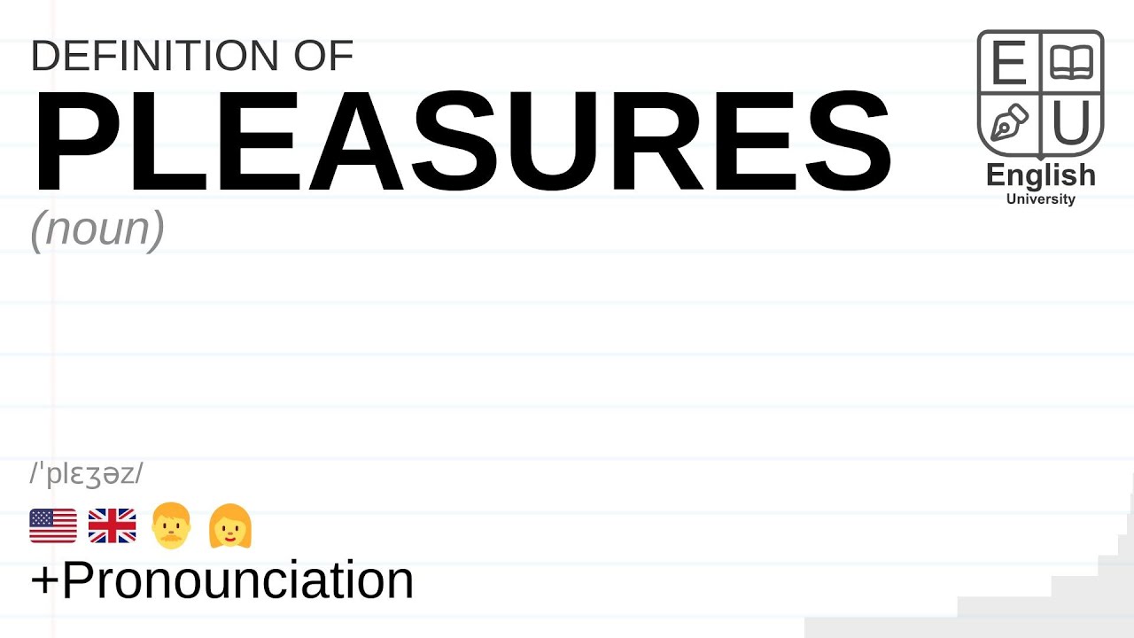 PLEASURES meaning, definition & pronunciation | What is PLEASURES ...