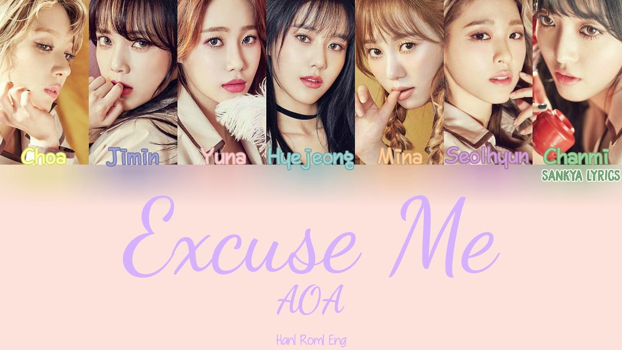 AOA (에이오에이) – Excuse Me (Color Coded) (HAN/ROM/ENG) Lyrics - YouTube