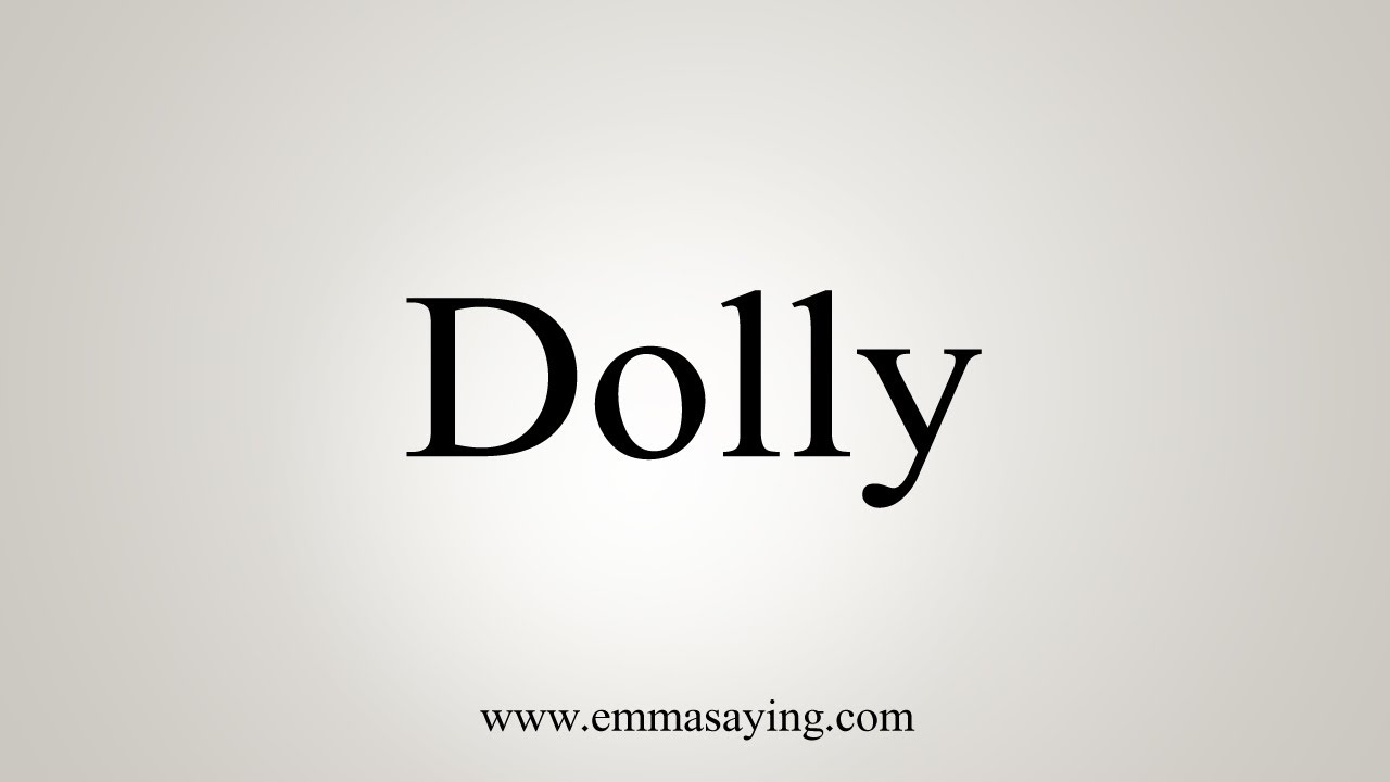 How To Say Dolly - YouTube