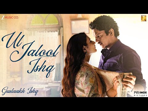 Ul Jalool Ishq - Gustaakh Ishq | Vijay Varma & Fatima S | Vishal Bhardwaj, Shilpa Rao, Papon, Gulzar