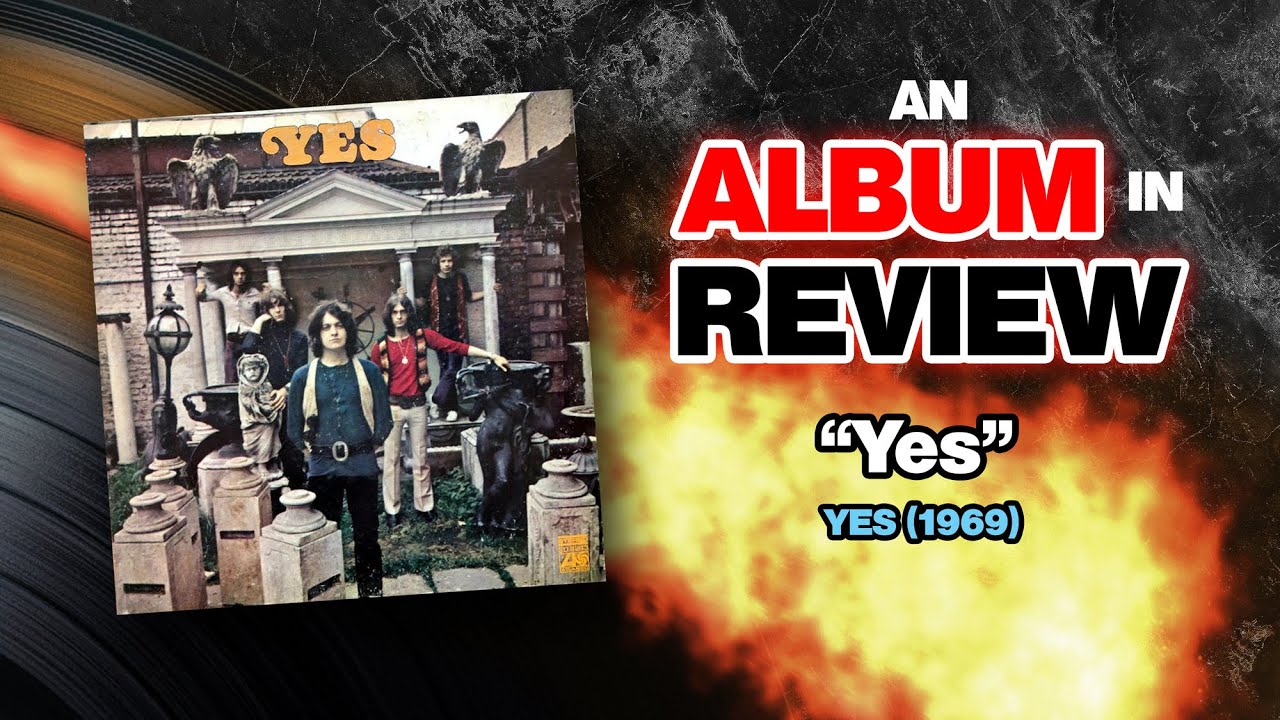 An Album in Review: Yes - Yes - YouTube