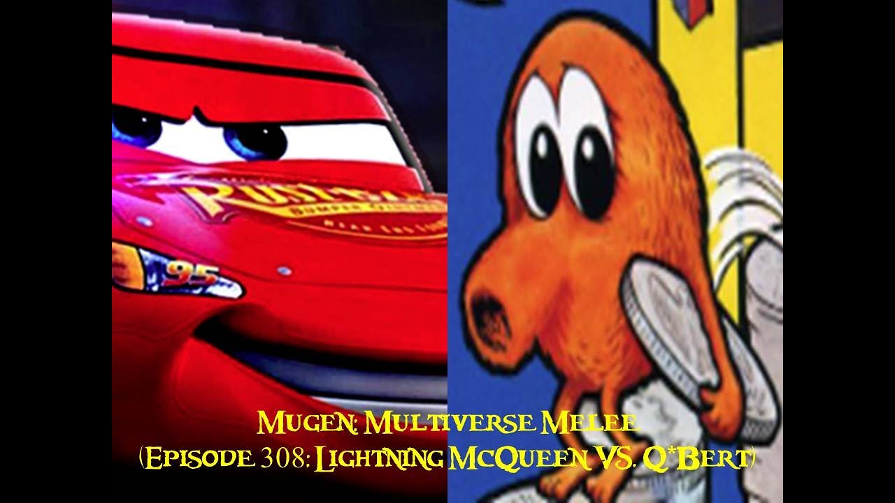 Mugen: Multiverse Melee (Episode 308: Lightning McQueen VS. Q*Bert ...