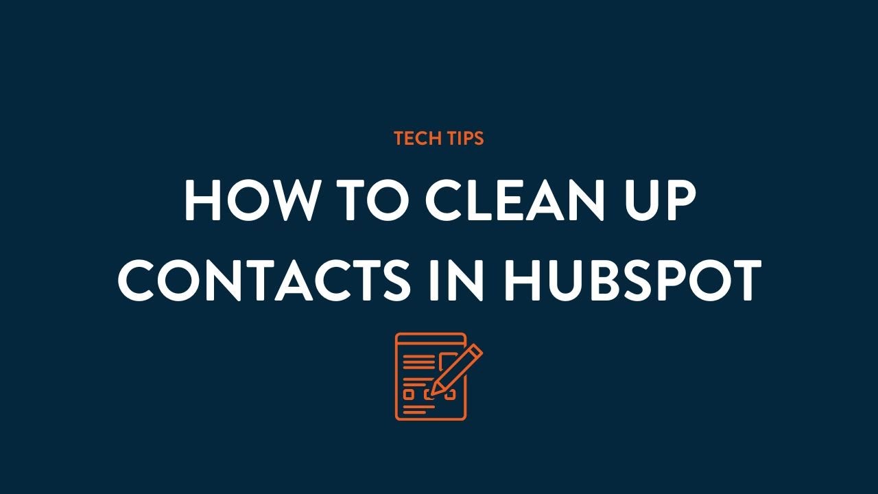 How To Clean Up Contacts In HubSpot Hivehouse Digital Tech Tip how-to-clean-up-contacts-in-hubspot-hivehouse-digital-tech-tip
