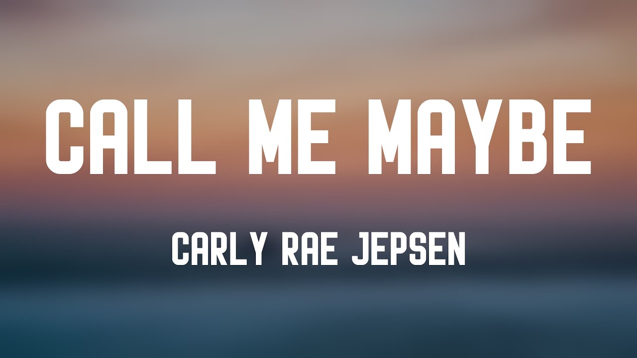 Call Me Maybe - Carly Rae Jepsen (Lyric-centric) 🥤 - YouTube