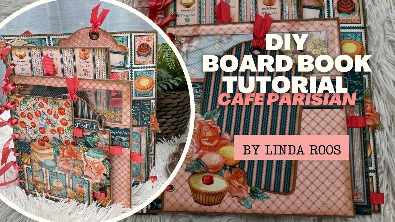 DIY Board Book Tutorial - Cafe Parisian - by Linda Roos - YouTube