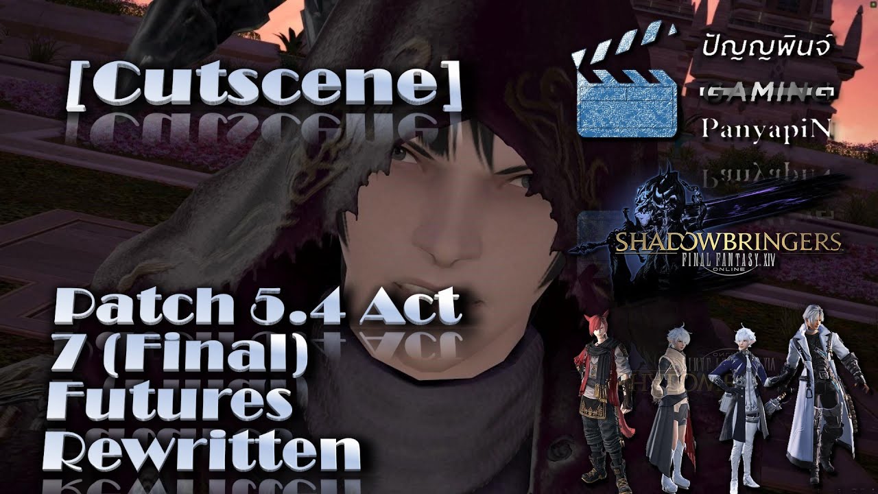 [Cutscene] FFXIV 5.x - Patch 5.4 Act 7 (Final) Futures Rewritten ...
