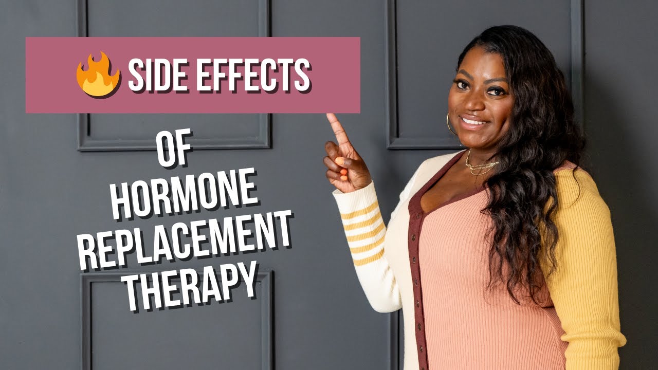 Hormone Therapy Side Effects: What You Need to Know - YouTube