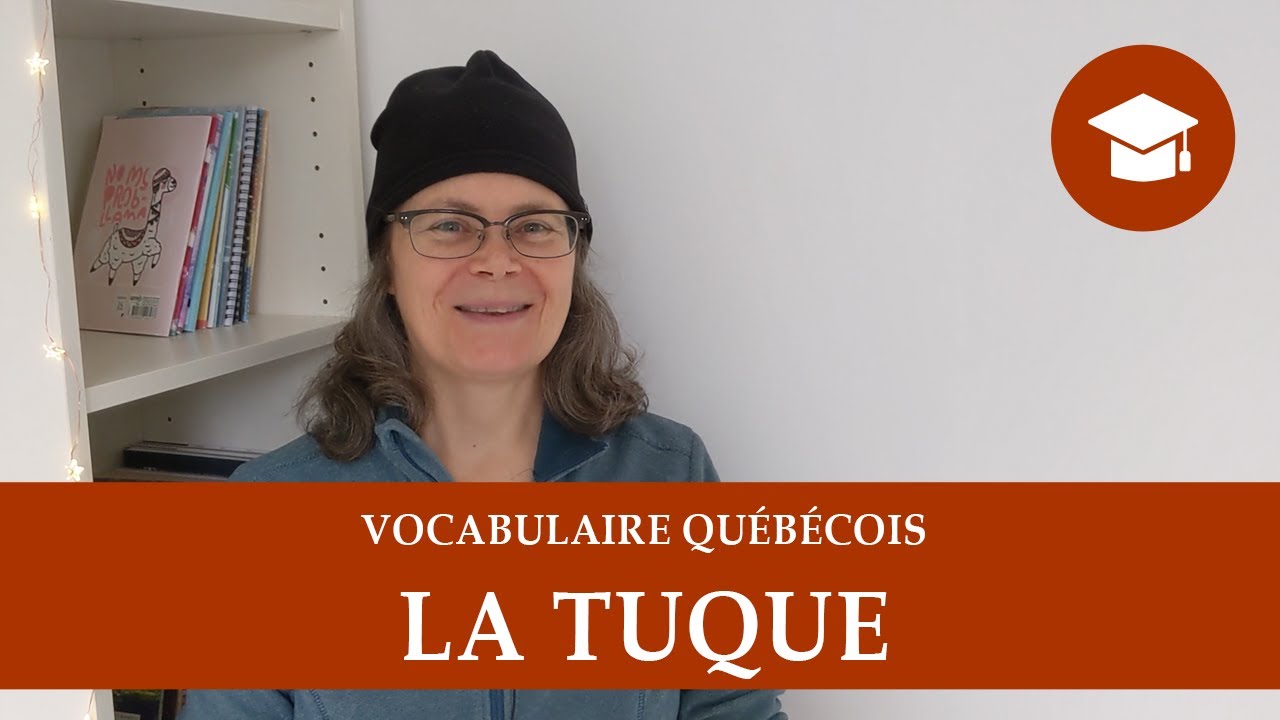 LA TUQUE | Vocabulaire québécois - YouTube