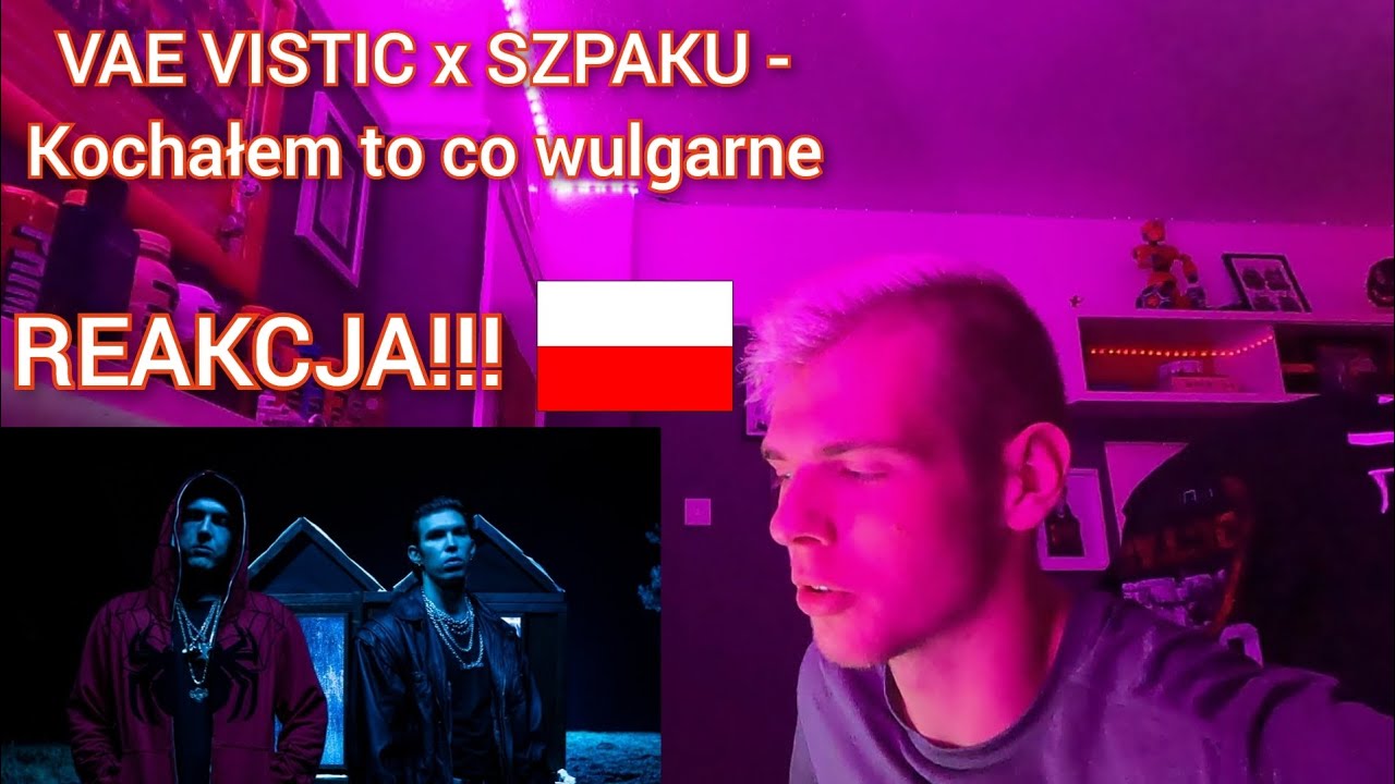 VAE VISTIC x SZPAKU - Kochałem to co wulgarne (REAKCJA!!!) - YouTube