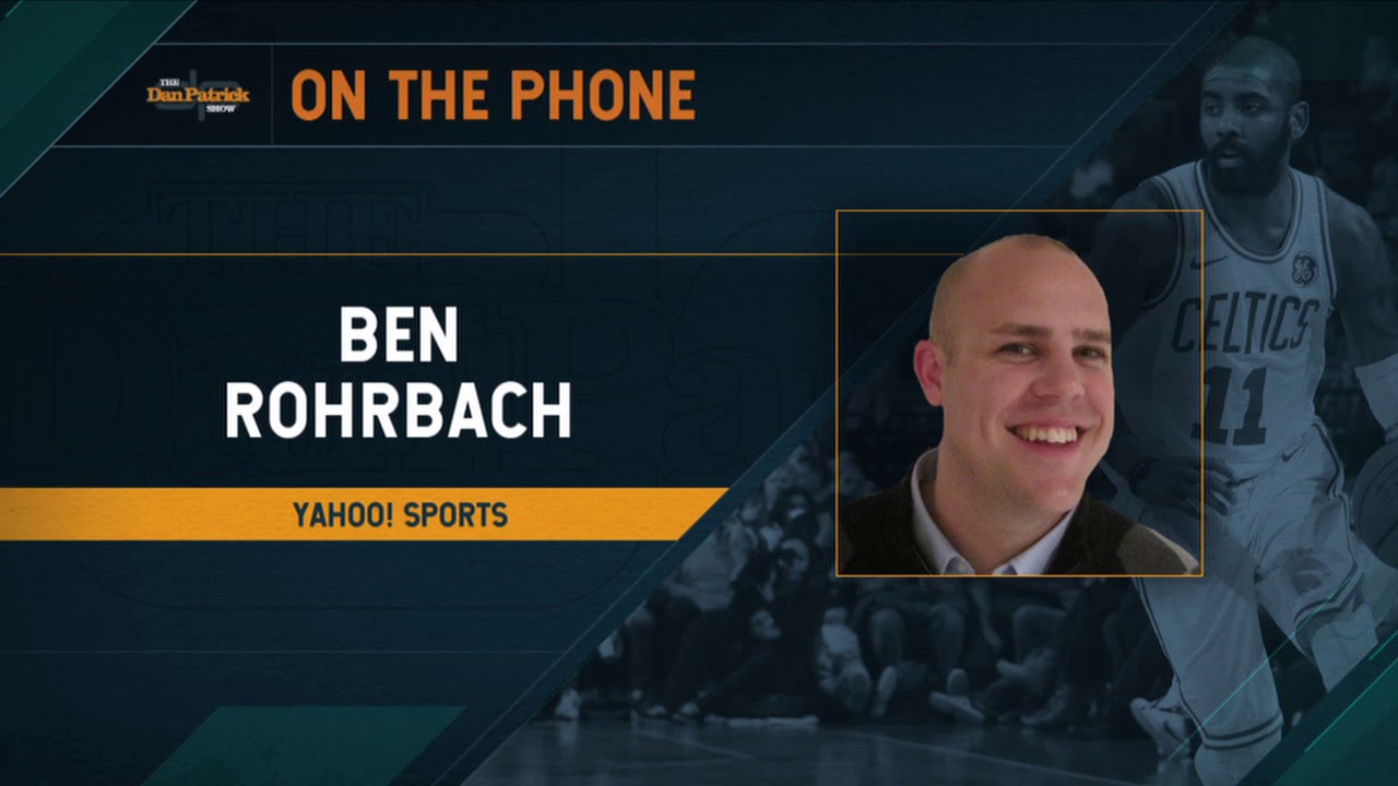 Yahoo Sports' Ben Rohrbach Talks NBA Free Agency with Dan Patrick ...