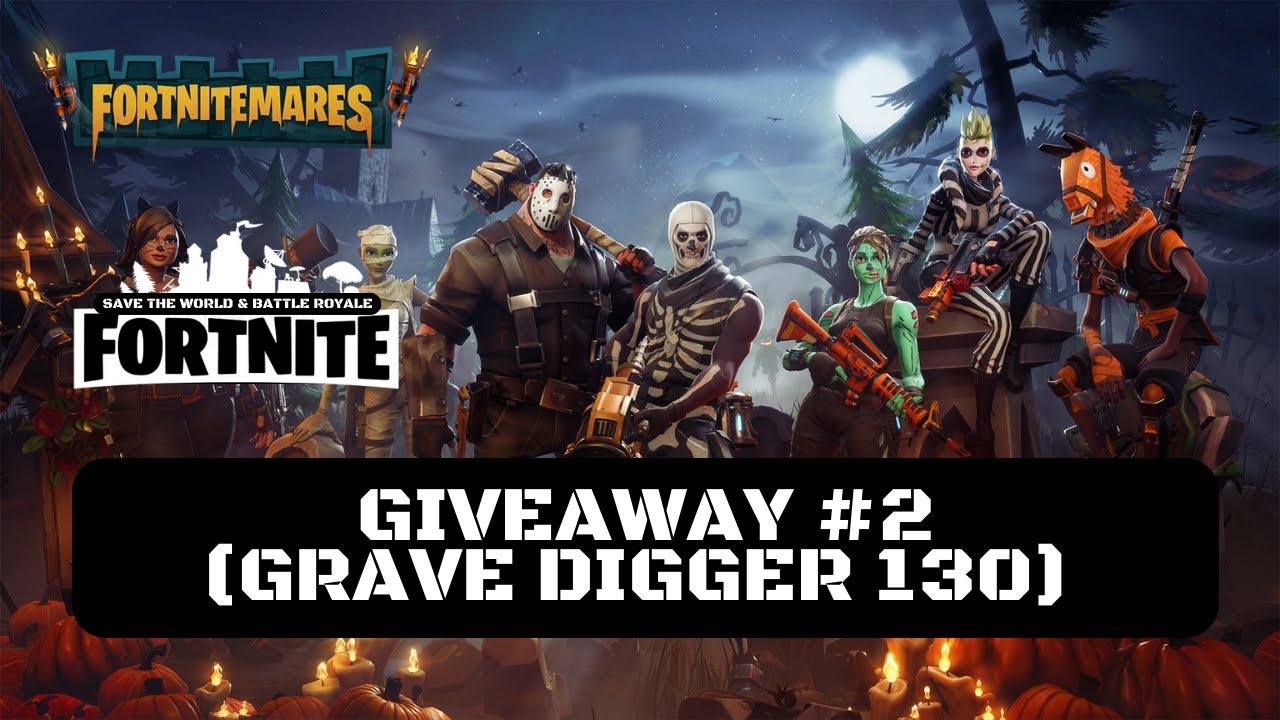 GIVEAWAY #2 Fortnite Save The World (Grave Digger 130) (Winner ...