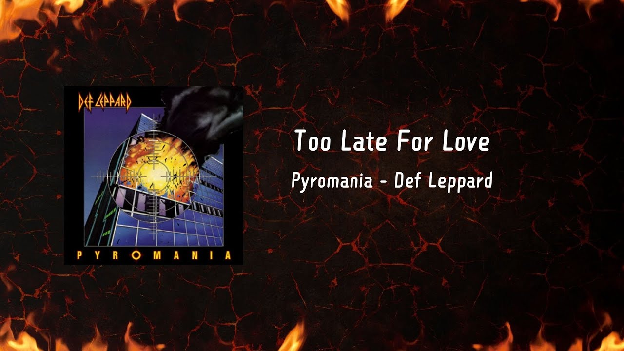 Def Leppard – Too Late for Love (1983) - YouTube