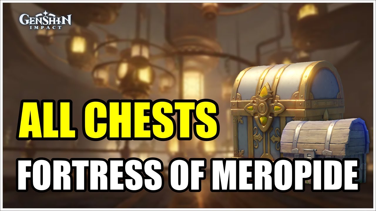 All Chests in Fortress of Meropide, Fontaine - Genshin Impact V4.1 ...