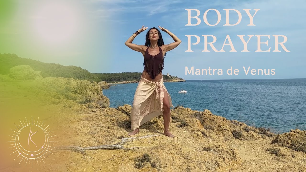 Body prayer con el mantra de Venus - YouTube