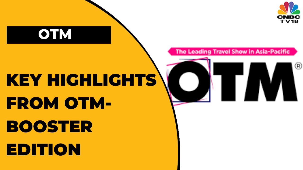 Key Highlights From OTM Mumbai 2022- Booster Edition | Take A Look | CNBC-TV18 - YouTube