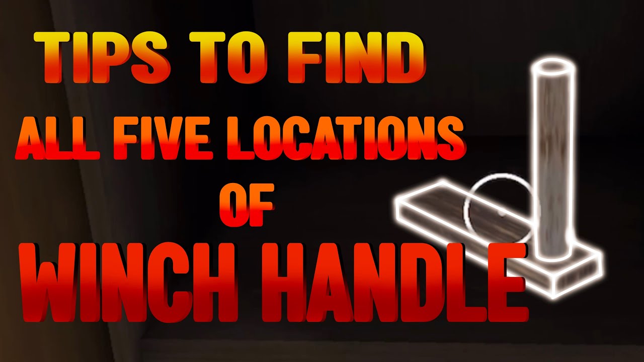 All Locations Of Winch Handle In Granny 1 8 How To Find Winch all-locations-of-winch-handle-in-granny-1-8-how-to-find-winch