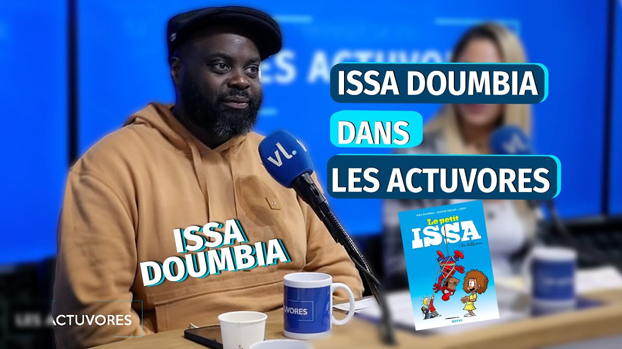 Issa Doumbia, invité des Actuvores #67 - Le Replay - YouTube