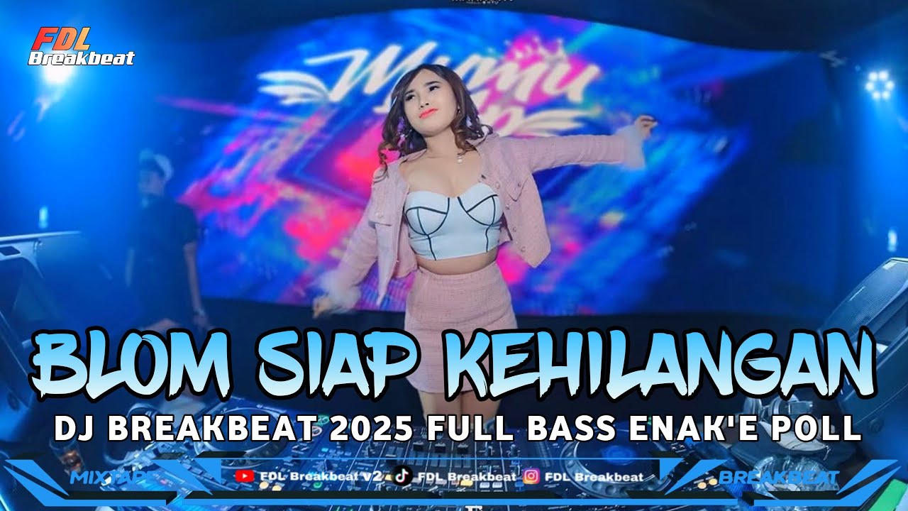 DJ BLUM SIAP KEHILANGAN BREAKBEAT 2025 FULL BASS - YouTube