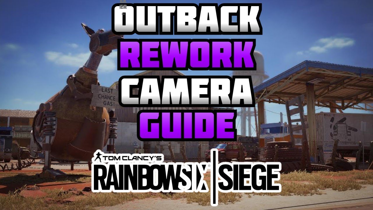 OUTBACK REWORK CAMERA GUIDE! - Rainbow Six Siege MAP GUIDE | (R6 Siege ...