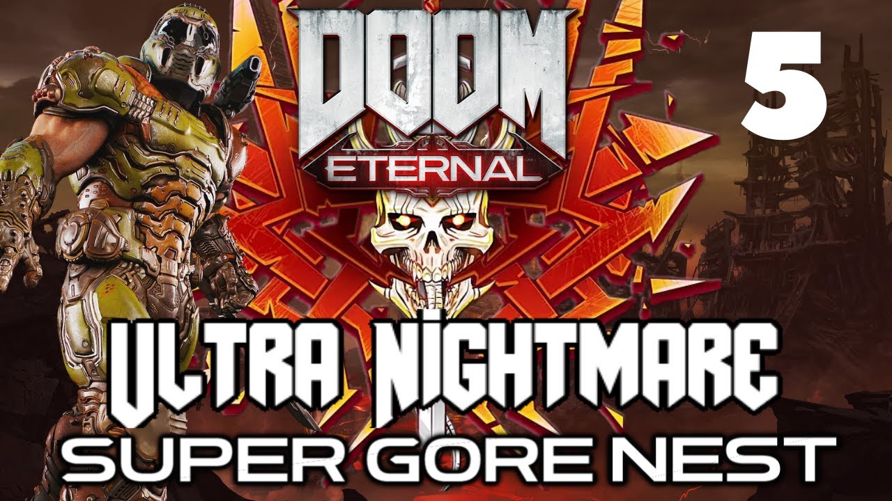 Doom Eternal - Ultra Nightmare - Super Gore Nest (Lvl 5) - YouTube