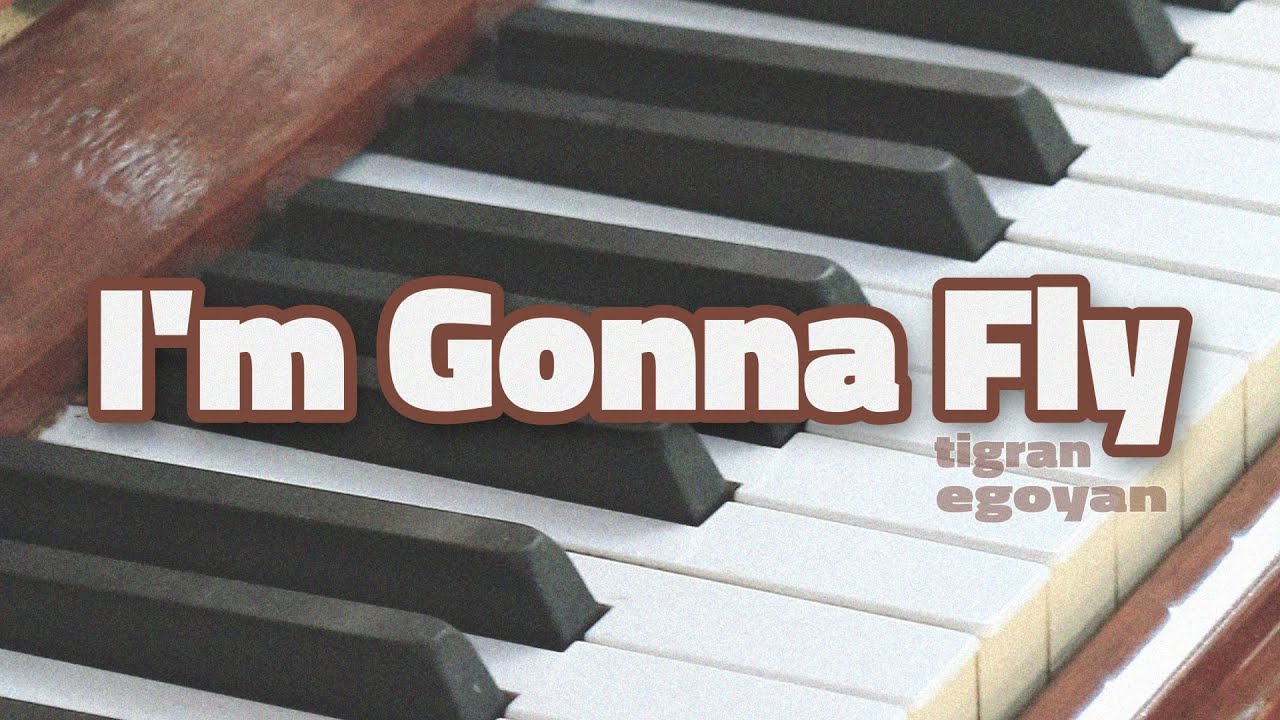 Im Gonna Fly - Jazz Piano Music by Tigran Egoyan - YouTube